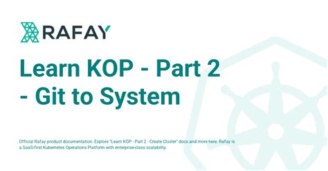 Learn KOP Part 2 Git To System Rafay Product Documentation