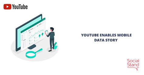 Youtube Enables Mobile Data Story Social Stand