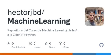 GitHub Hectorjbd MachineLearning Repositorio Del Curso De Machine Learning De La A A La Z Con