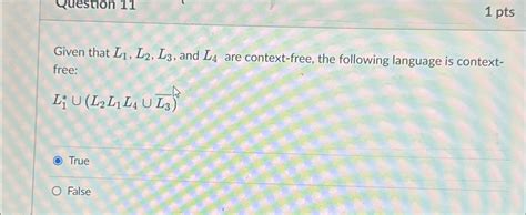 Solved Given That L1 L2 L3 ﻿and L4 ﻿are Context Free The