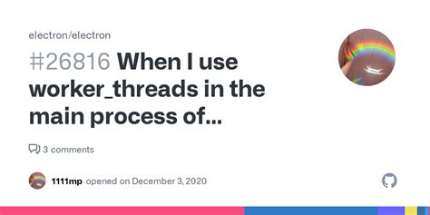 When I Use Worker Threads In The Main Process Of Electron An Error Will Be Reported Issue