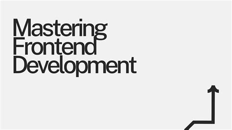 Mastering Frontend Development If Youre Starting Your Front End By