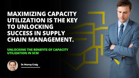 Unlocking The Benefits Of Capacity Utilization In Scm