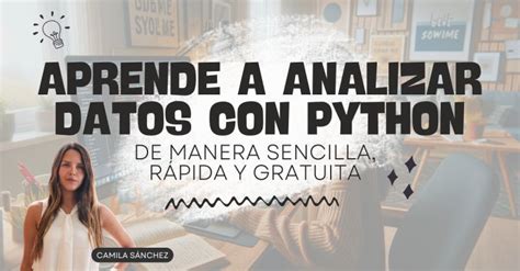 Camila Sánchez En Linkedin Análisisdedatos Python 36 Comentarios
