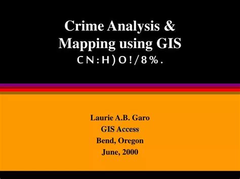 Ppt Crime Analysis And Mapping Using Gis C N H O 8 Powerpoint Presentation Id 1132029