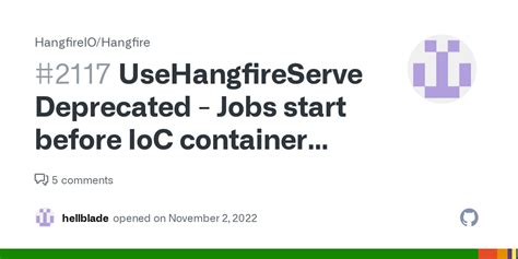 Usehangfireserver Deprecated Jobs Start Before Ioc Container Configured · Issue 2117