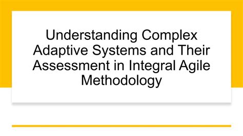 Understanding Complex Adaptive Systems And Integral Pptx