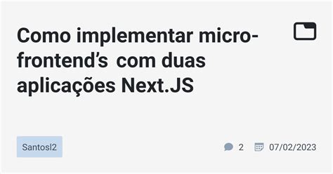 Como Implementar Micro Frontends Com Duas Aplicações Nextjs