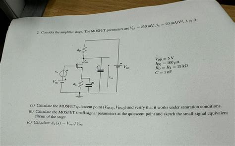 Solved Consider The Amplifier Stage The Mosfet Parameters