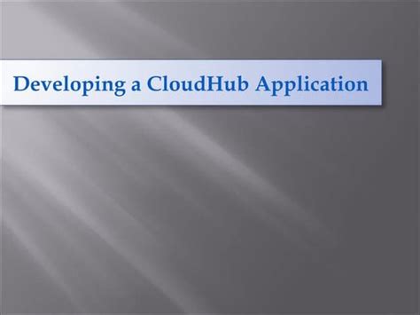 Cloudhub Architecture Ppt