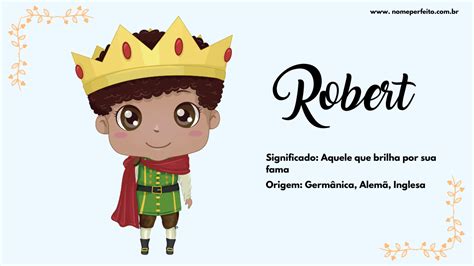 Significado Do Nome Robert Nome Perfeito