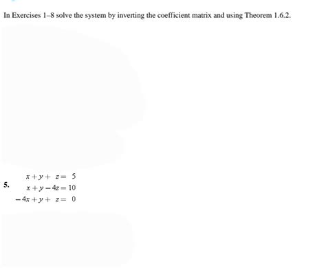 Solved In Exercises 1 8 ﻿solve The System By Inverting The