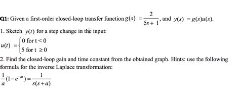 Solved Q1 Given A First Order Closed Loop Transfer Function