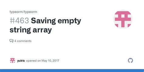 Saving Empty String Array Issue 463 Typeorm Typeorm GitHub