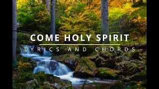 Come Holy Spirit Lyrics And Chords City Harvest Church Chords Chordify