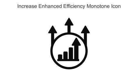 Increase Enhanced Efficiency Monotone Icon In Powerpoint Pptx Png And Editable Eps Format