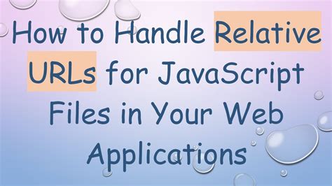 How To Handle Relative Urls For Javascript Files In Your Web