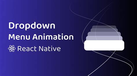 Dropdown Menu Animation In React Native Reanimated YouTube