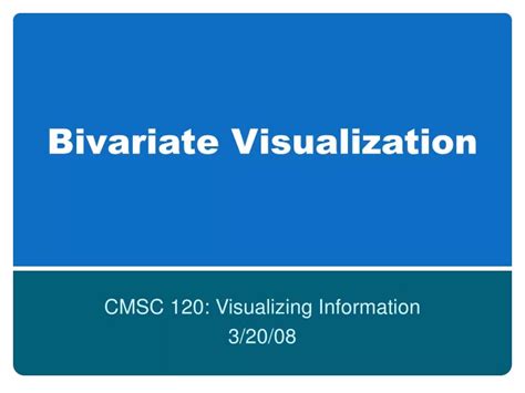 Ppt Bivariate Visualization Powerpoint Presentation Free Download Id 9294745