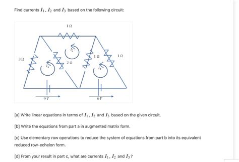 solved find currents i1 i2 and i3 based on the following