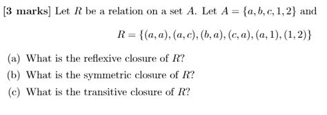solved [3 marks] let r be a relation on a set a let a a b € 1 2 and