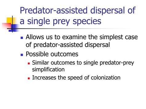 Ppt Spatial Modeling Of Predator Assisted Dispersal Powerpoint Presentation Id4700567
