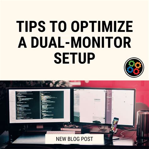 Tips To Optimize A Dual Monitor Setup For The Best Experience Saviorlabs Llc