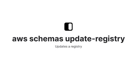 Aws Schemas Update Registry Fig Aws Schemas Update Registry Fig