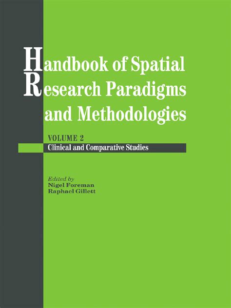 Handbook Of Spatial Research Paradigms And Methodologies Nigel Foreman Raphael Gillett Z