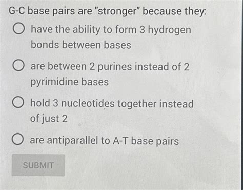 solved g c base pairs are stronger because they have the