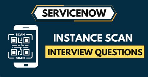 Top Servicenow Instance Scan Interview Questions And Answers Servicenow Spectaculars