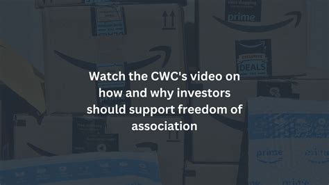 Video Why Should Investors Care About Freedom Of Association Amazon