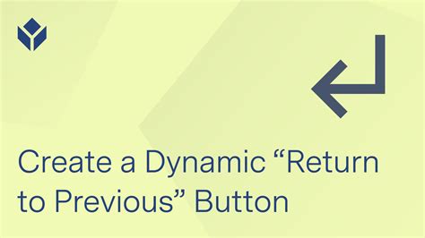Create A Dynamic “return To Previous” Button
