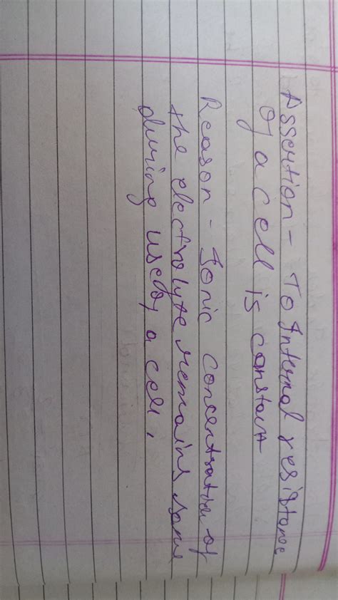 Assertion To Internal Resistance Of A Cell Is Constant Reason Ionic C