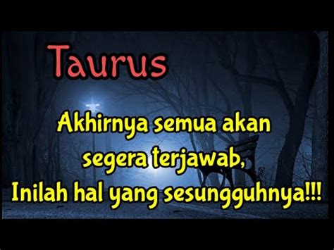 💗 Taurus 🪅 Akhirnya semua akan segera terjawab.. Inilah hal yang ...