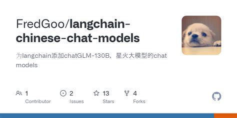 GitHub FredGoo langchain chinese chat models 为langchain添加chatGLM B星火大模型的chat models