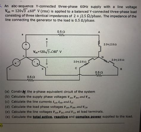 Solved An Abc Sequence Y Connected Three Phase 60hz Supply