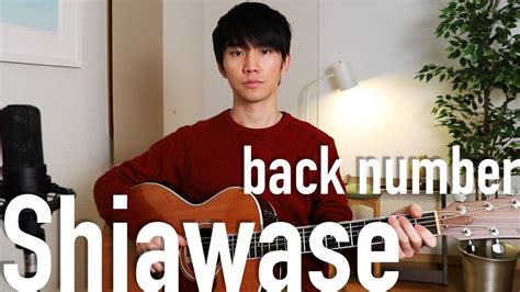 Shiawase Back Number Cover【japanese Pop Music】 Youtube