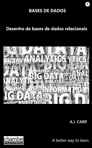 Bases De Dados I Desenho De Bases De Dados Relacionais A J Carr PDF EBook Ler Online
