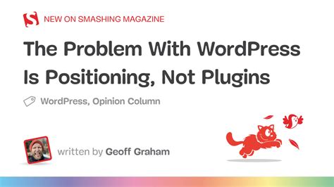 The Problem With Wordpress Is Positioning Not Plugins — Smashing Magazine
