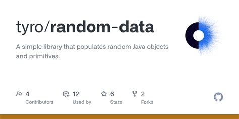 GitHub Tyro Random Data A Simple Library That Populates Random Java Objects And Primitives