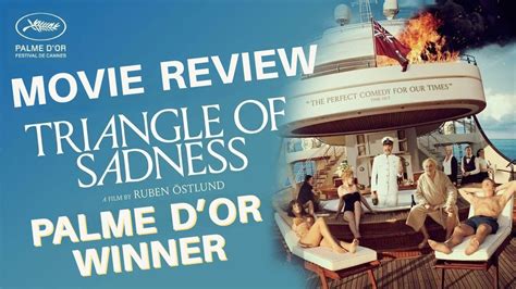 Triangle of Sadness | Movie Review | Ruben Ostlund | Palme d'Or | Cannes | Ending Explained ...
