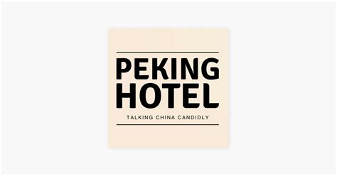 ‎peking Hotel With Liu He Deng Xiaoping Democracy Wall And The Dialetics Of China With