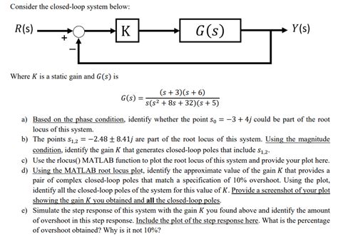 Solved Consider The Closed Loop System Below Where K Is A Chegg