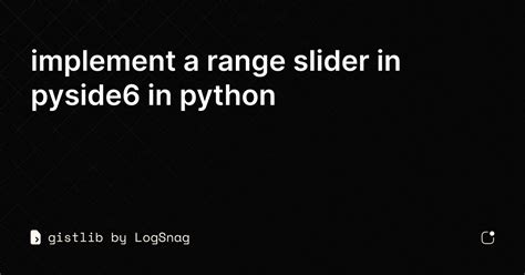 gistlib implement a range slider in pyside6 in python