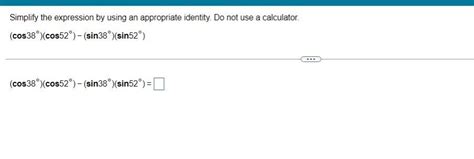 Solved Simplify The Expression By Using An Appropriate Chegg