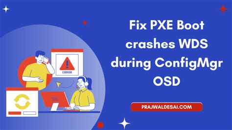 fix pxe boot crashes wds during sccm osd prajwal desai