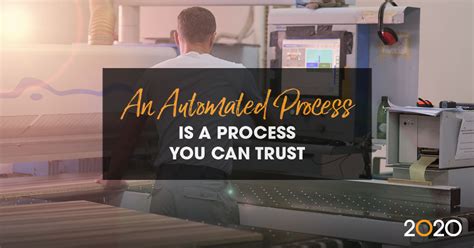 An Automated Process Is A Process You Can Trust Blog