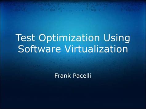 Ppt Test Optimization Using Software Virtualization Powerpoint