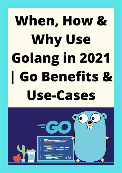 When How And Why Use Golang In 2021 Go Benefits And Use Cases Pdf